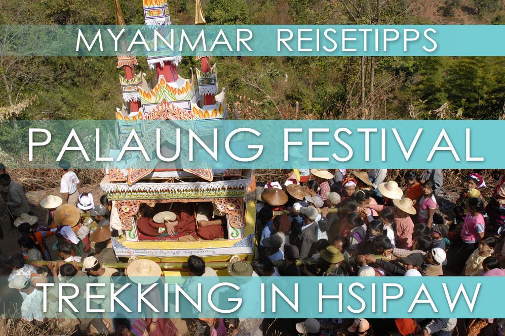 MYANMAR REISETIPPS: PALAUNG FESTIVAL IN PANKAM – Abenteuerglobus ...