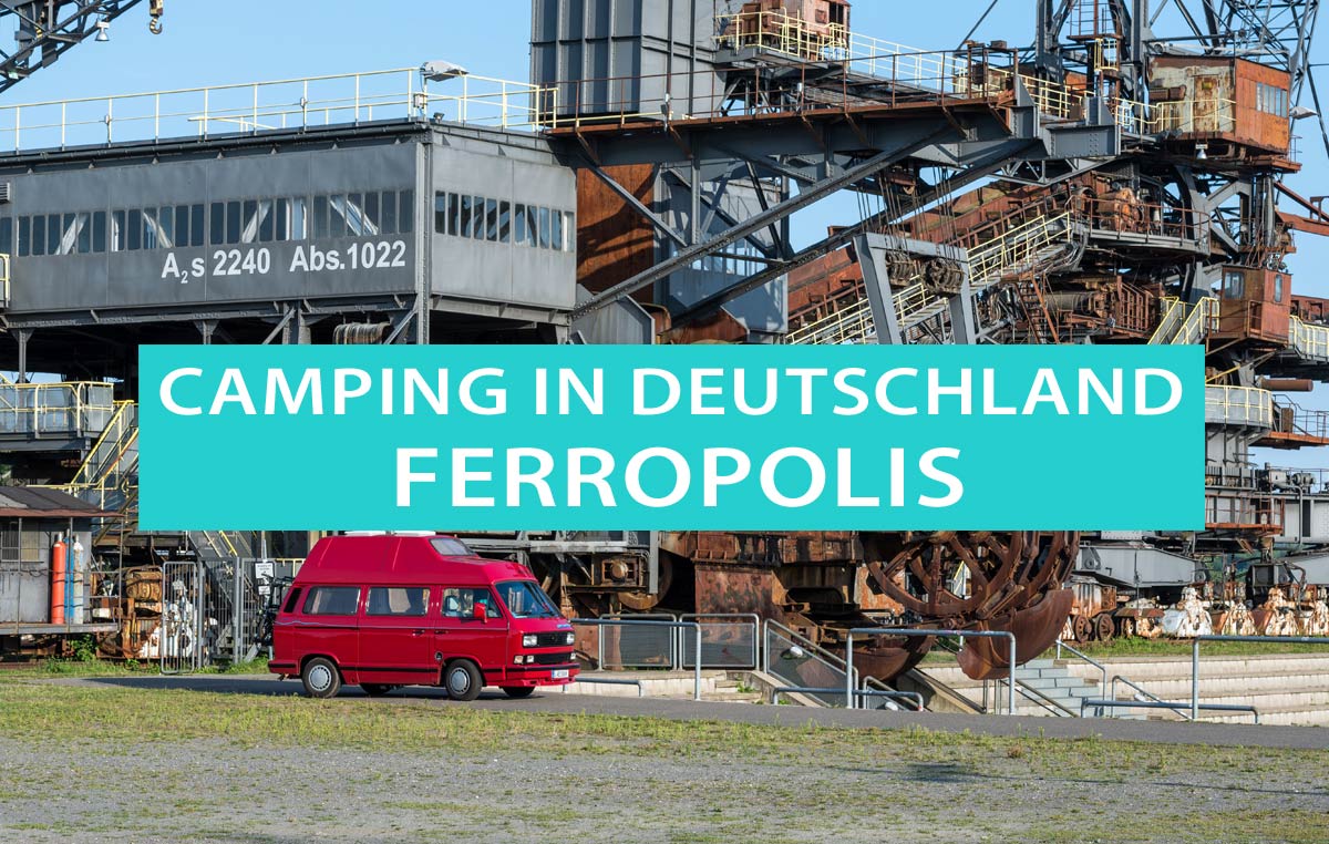 Ferropolis: Camping in der Stadt aus Eisen – Abenteuerglobus
