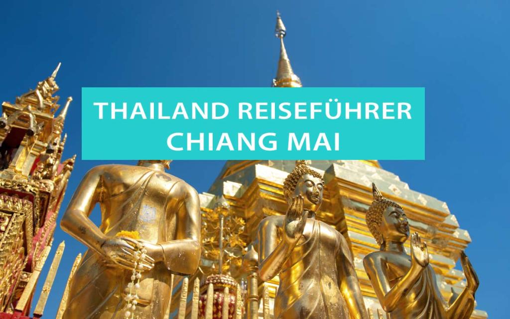 Chiang Mai entdecken: Thailands kulturelles Herz im Norden ...