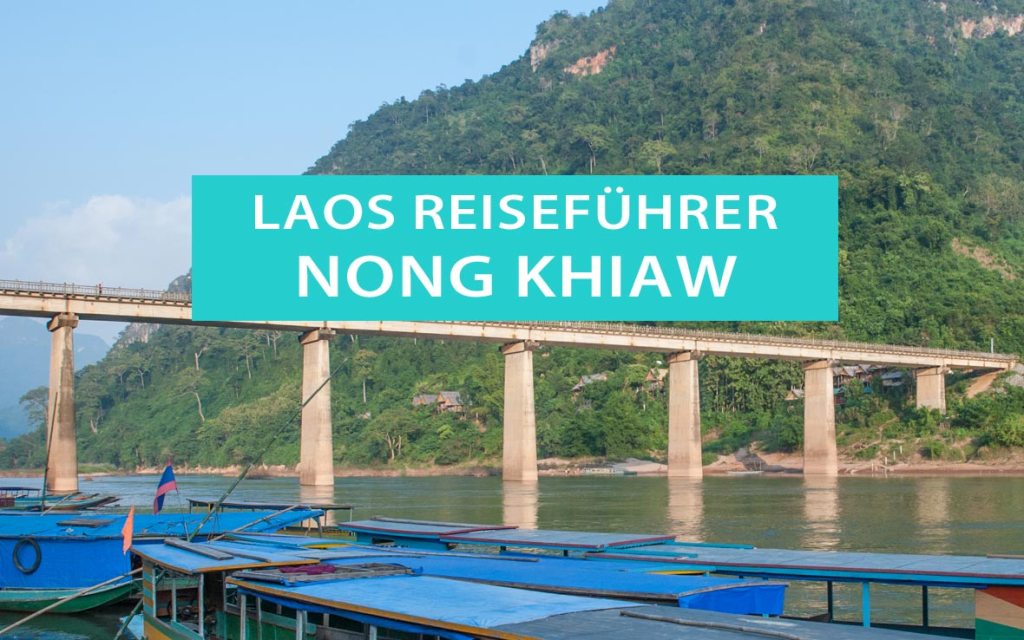 Nong Khiaw, Laos: Aktuelle Tipps, Highlights [+ TOP-Viewpoints ...
